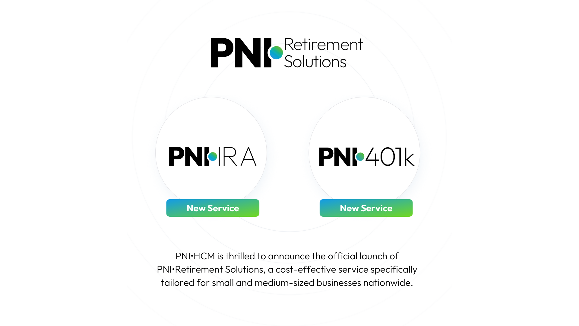 PNI•HCM Introduces PNI•Retirement Solutions